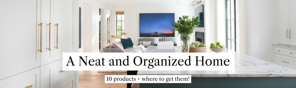 10 Products to Achieve a Neat and Organized Home - Simply Productive